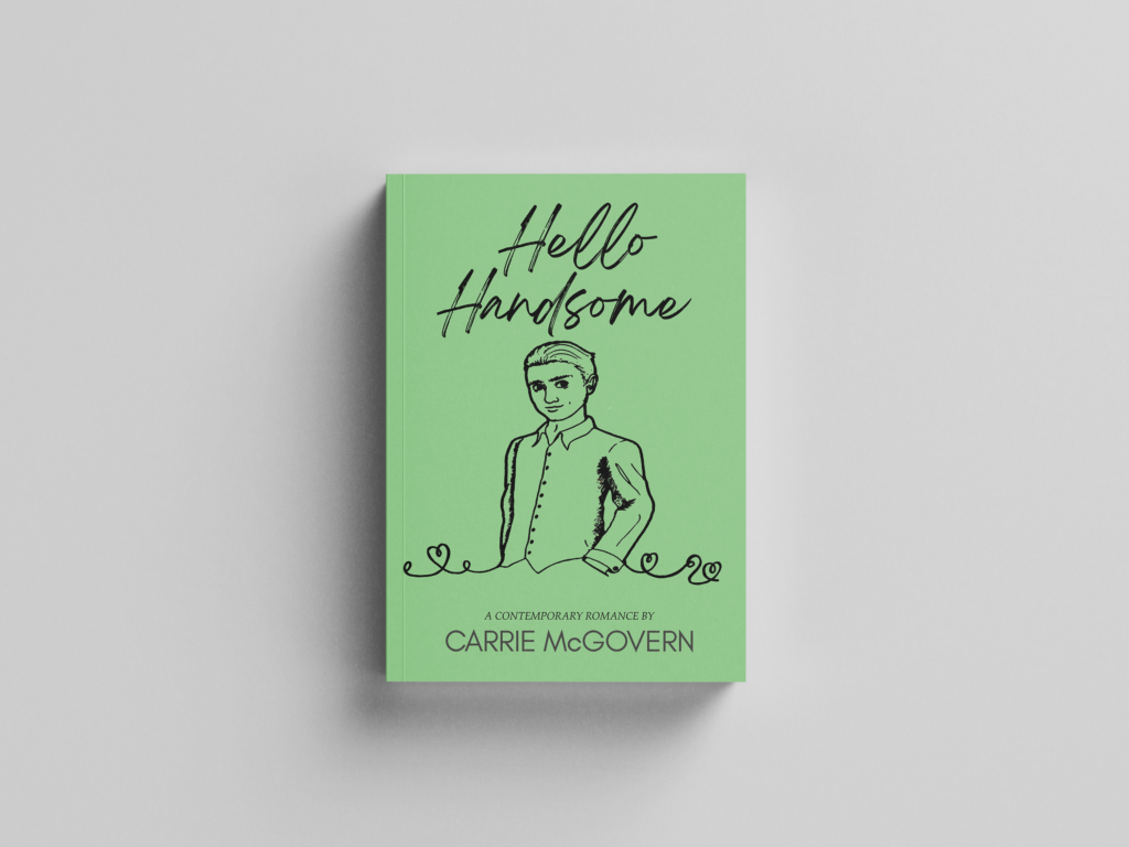 Hello Handsome – Signed Paperback – Carrie McGovern Author